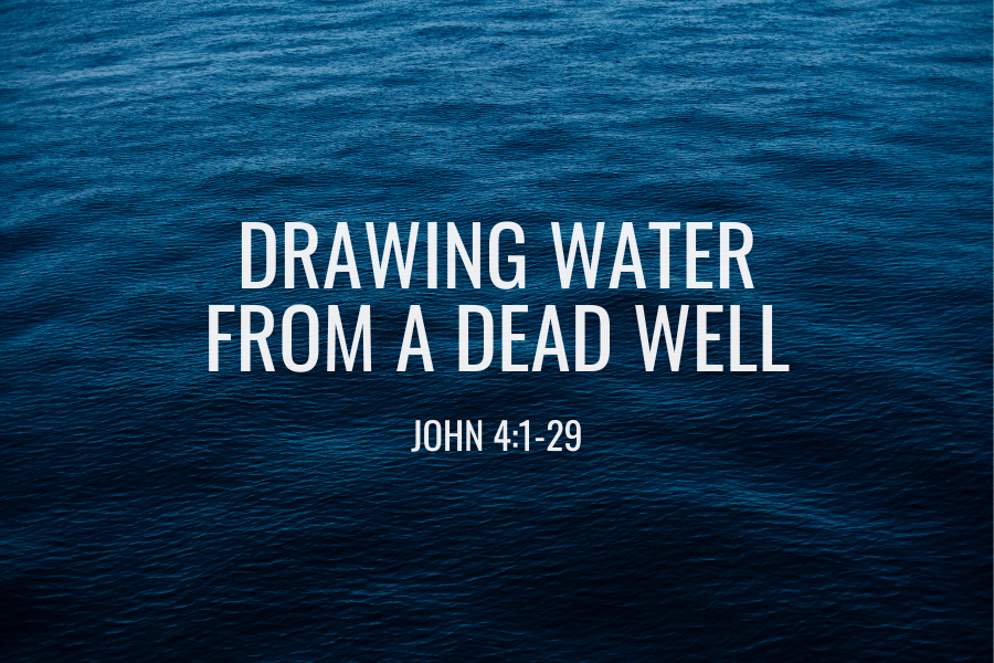Drawing Water from a Dead Well — Triumph of Hope