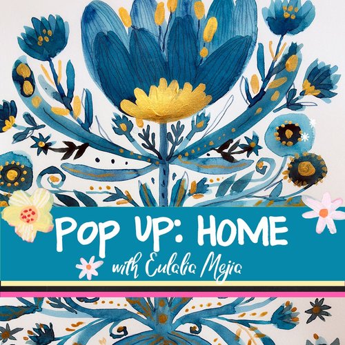 Pop Up- Home with Eulalia Mejia — Art is Magic Online