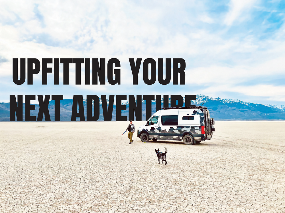 Upfitting — How We Adventure