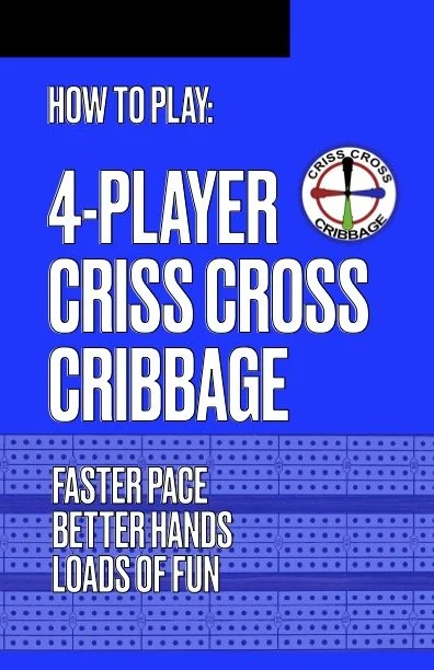 Criss Cross Cribbage - Best 4-player cribbage game ever!