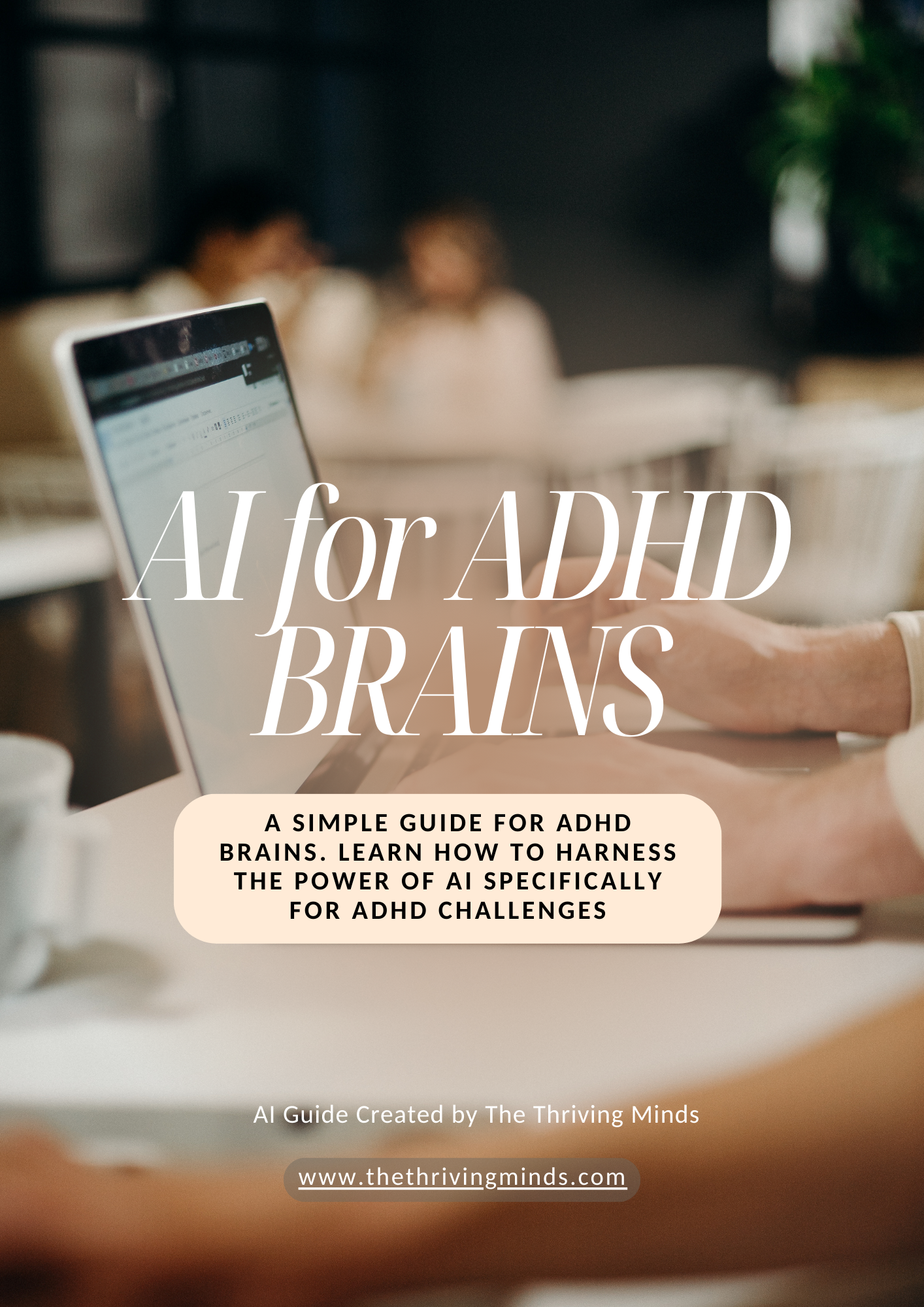 AI Tools for ADHD Brains | Work Smarter, Not Harder — The Thriving Minds