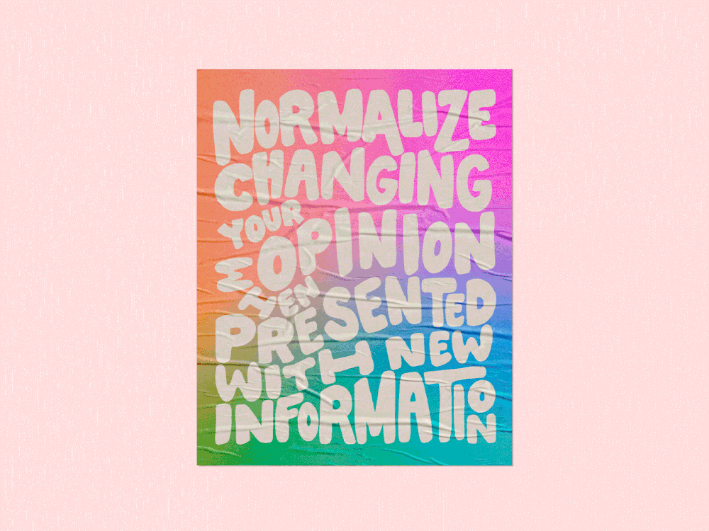 Normalize Changing Your Opinion Lettering — Tyler Elise's Portfolio