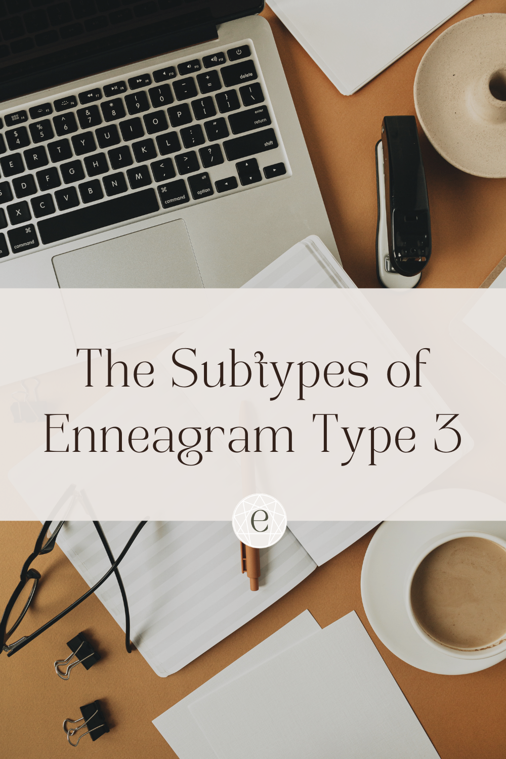 Enneagram Type 3 Subtypes: SP3, SO3 and SX3 Explained — Enneagram ...