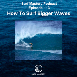 How to Surf Bigger Waves: Big Wave Surfing Guide & 4.5 m Outer Reef ...
