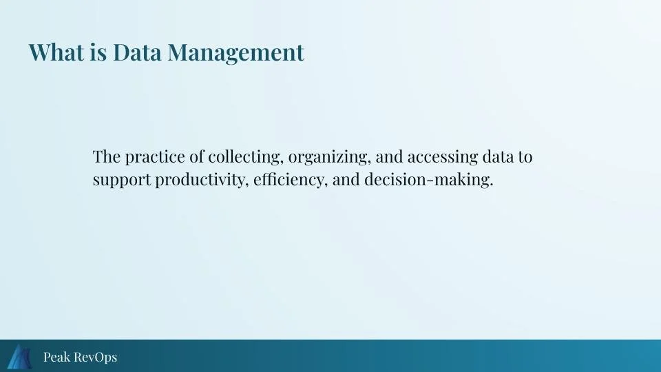 Leveraging Data Management to Scale Your Organization. — Peak Revops