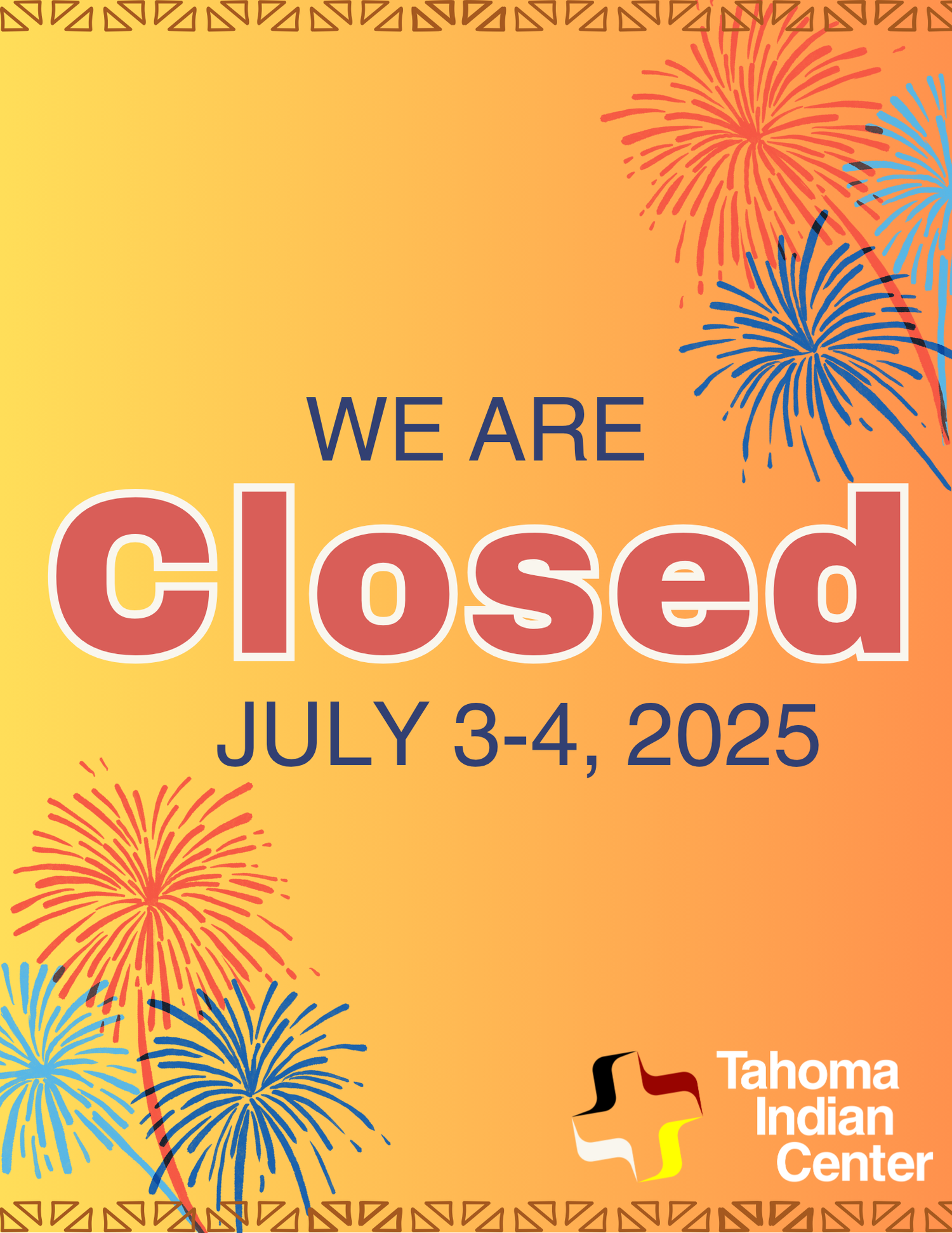 We are Closed July 3-4, 2025 — Tahoma Indian Center