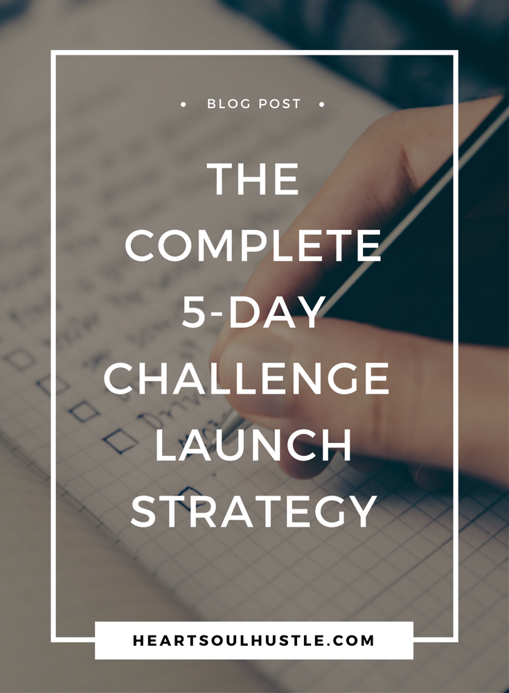 The Complete 5-Day Challenge Launch Strategy — Heart, Soul & Hustle
