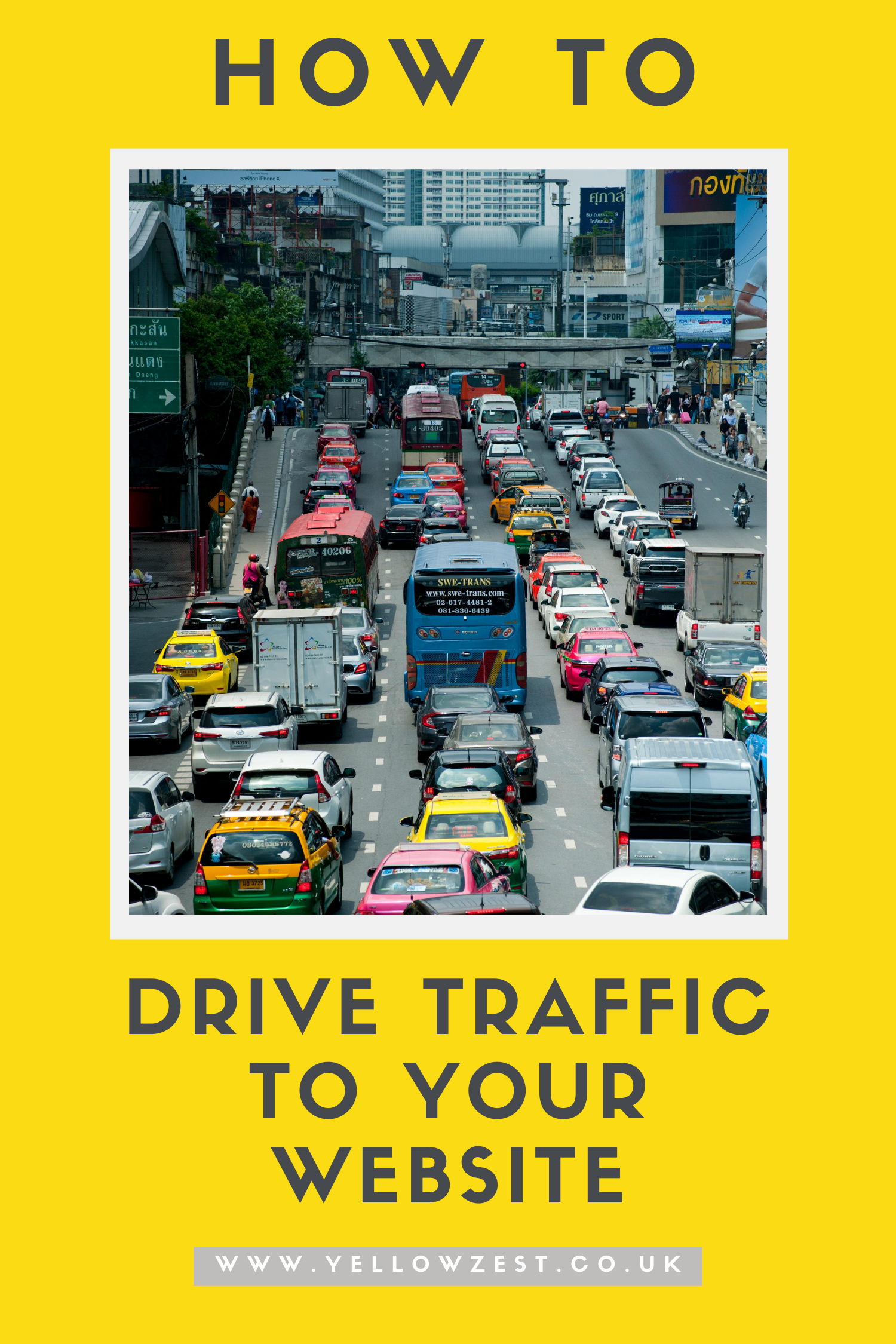 How to Drive Traffic to Your Website — Yellow Zest