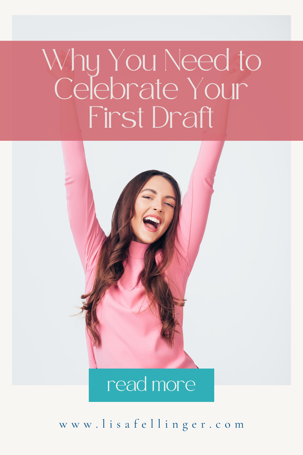 3 Reasons You Need to Celebrate Your First Draft — Lisa Fellinger
