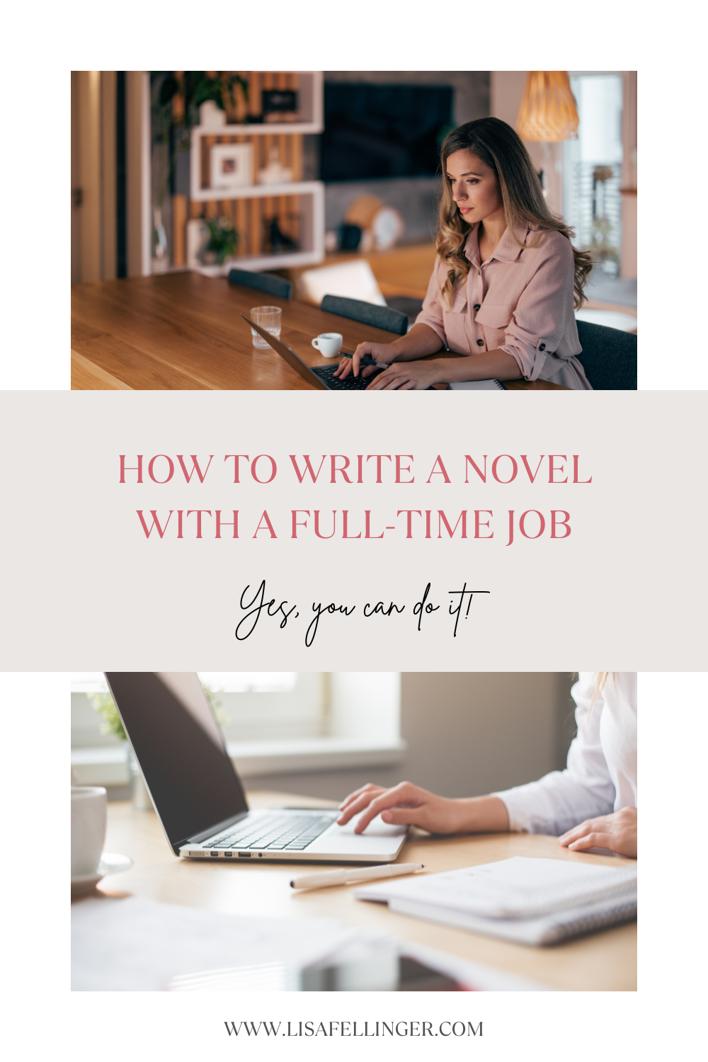 How to Write a Novel With a Full-Time Job — Lisa Fellinger