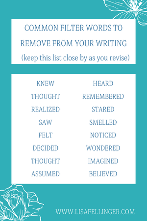 Why Filter Words Hurt Your Writing — Lisa Fellinger