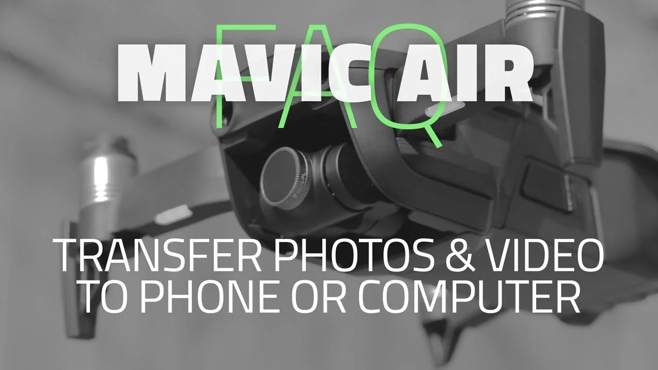 Mavic Air & Mavic 2: How to Transfer Photos and Video to Phone or ...