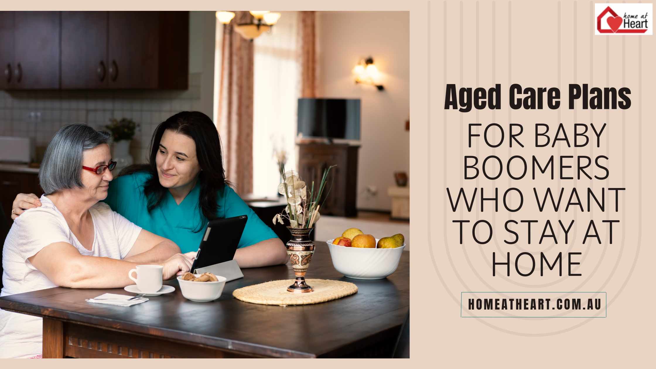 Aged Care Plans for Baby Boomers Who Want to Stay at Home — Home at ...