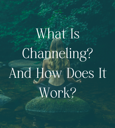 What Is Channeling & How Does It Work? — Kim Charlson