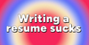 How To Write A Resume — Haley Fiege