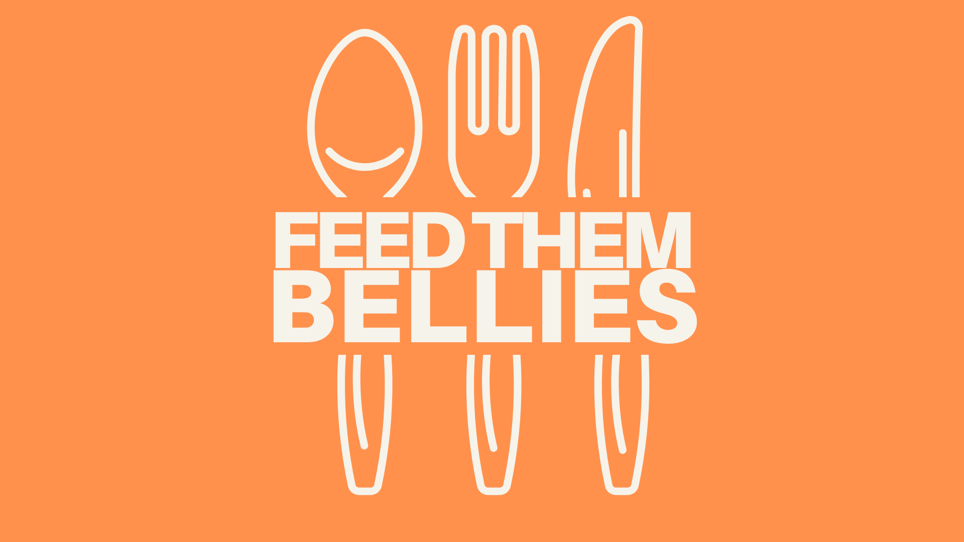 Feed Them Bellies