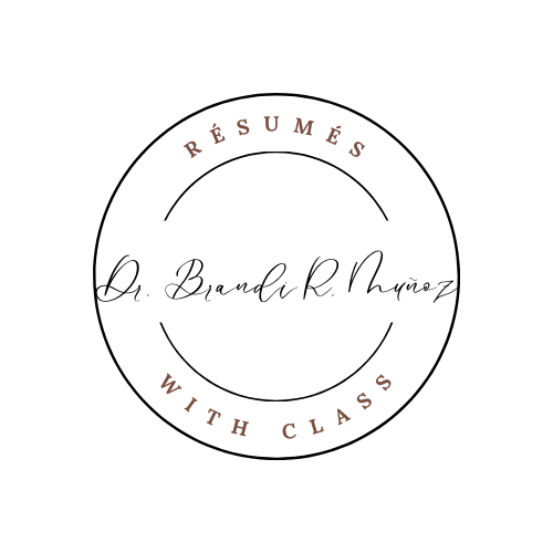 Résumés with Class — Dr. Brandi R. Muñoz Coaching