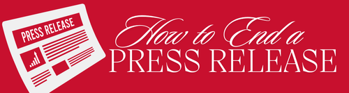 Learn How to End a Press Release Like A Pro — Pitch PR