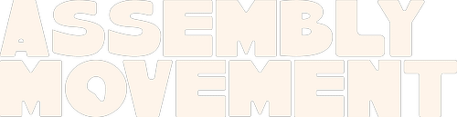 Assembly Movement