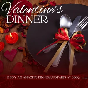 February 14: Valentine’s Day Dinner | 360Q