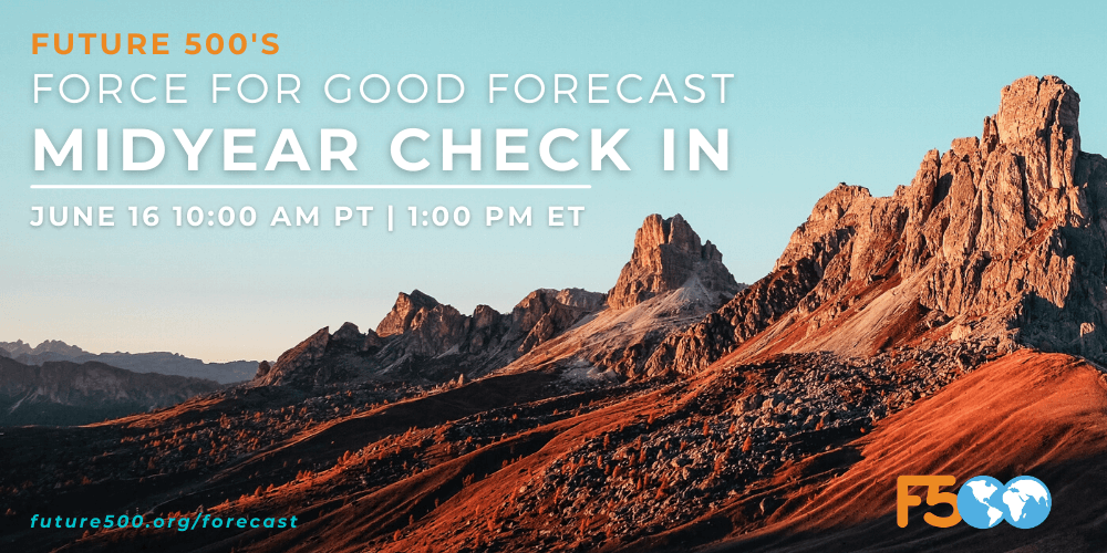 Public Webinar | The Force for Good Forecast: Midyear Check In — Future ...