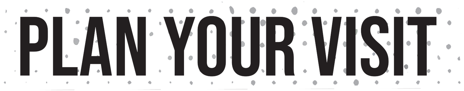 PLAN YOUR VISIT — Fatherland