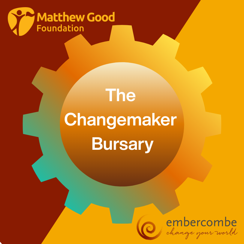 Changemaker Bursary — Embercombe