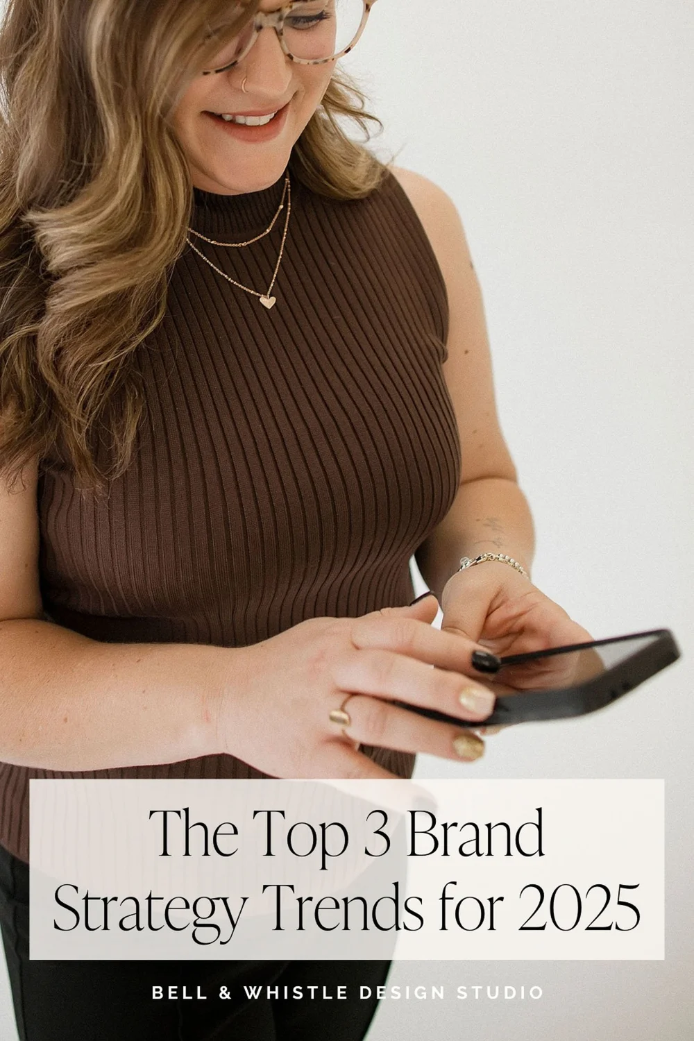 What’s Next? The Top 3 Brand Strategy Trends for 2025