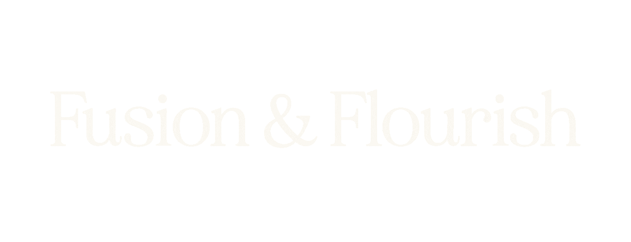 Fusion & Flourish