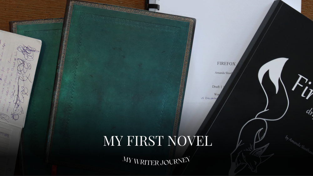 My writer journey - my first novel — Amanda Sloothaak | Author