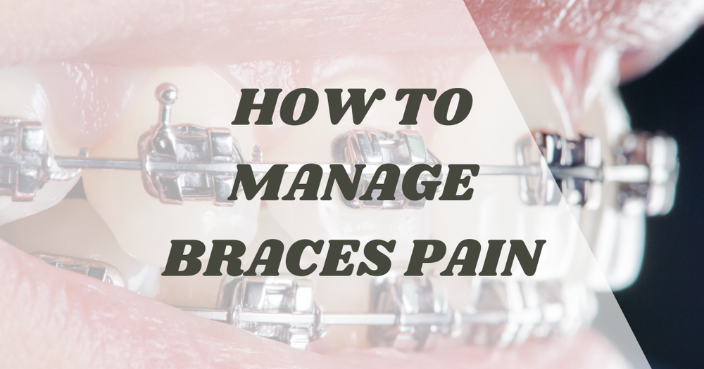 How to Manage Braces Pain with Ease — DR GRAY DENTISTRY