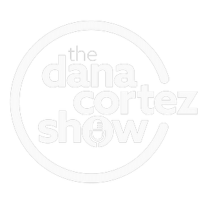The Dana Cortez Show