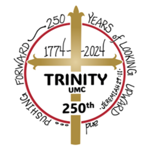 250th Anniversary — Trinity United Methodist Church