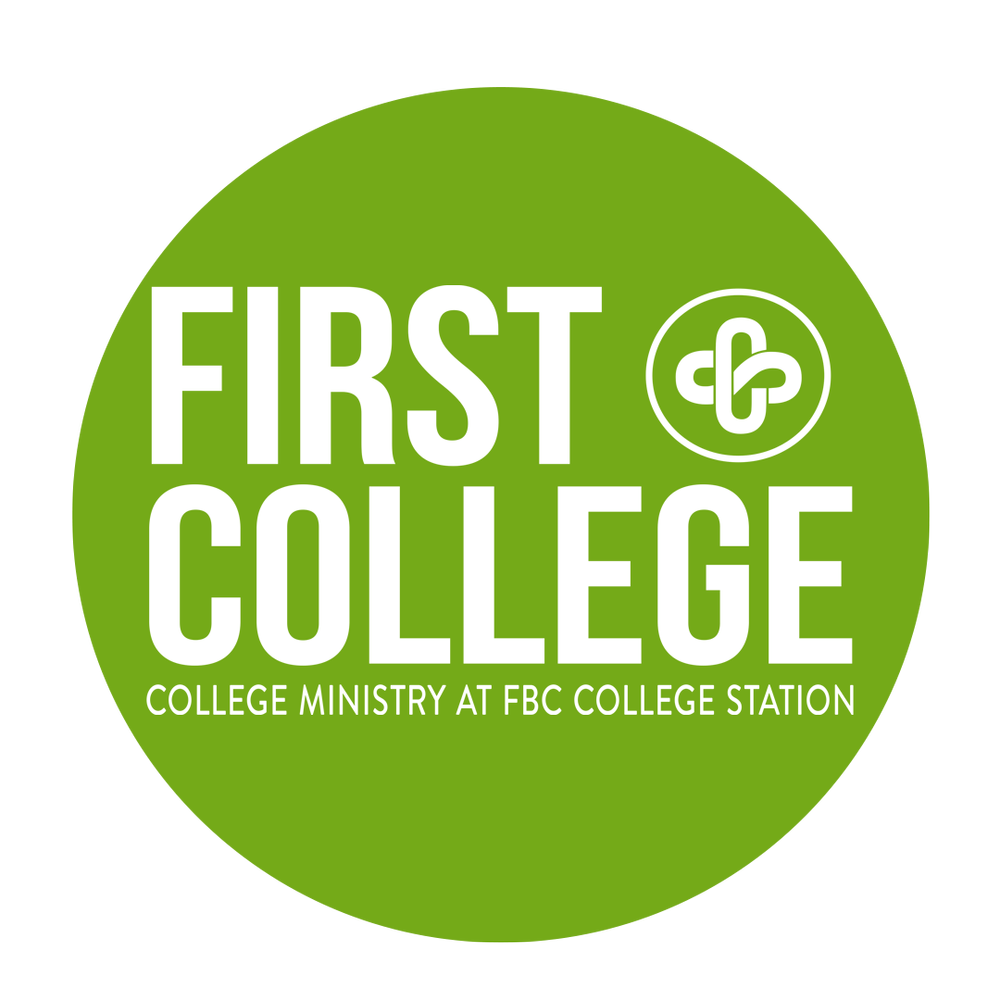 FIRST COLLEGE — FBC College Station