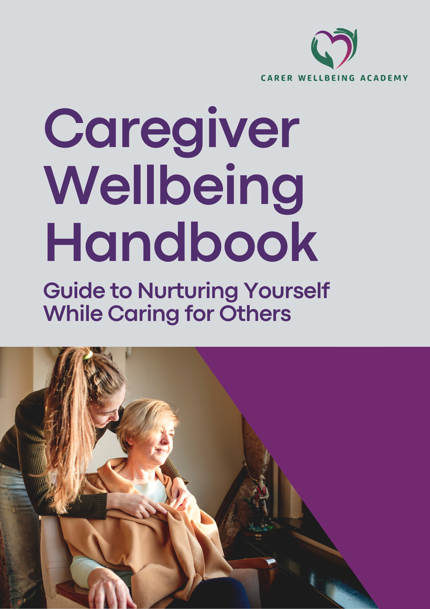 Caregiver Wellbeing Handbook — Carer Wellbeing Academy