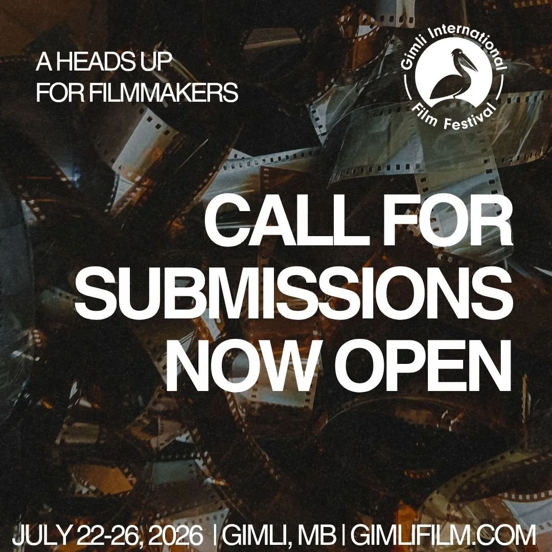 2026 Call for Submissions NOW OPEN — Gimli International Film Festival