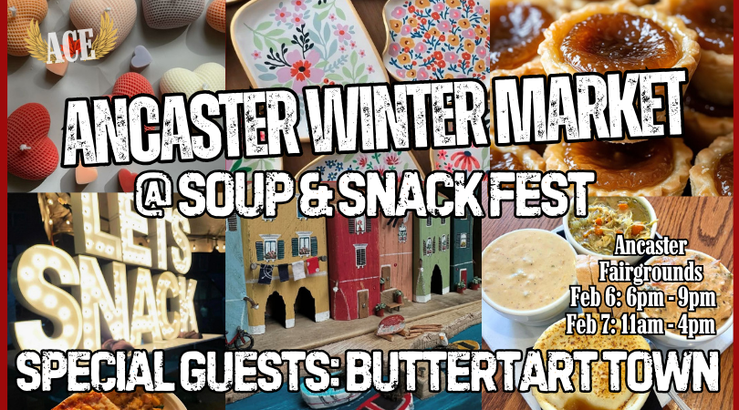 Soup & Snack Fest – Featuring Butter Tart Town & Ancaster Winter Market ...