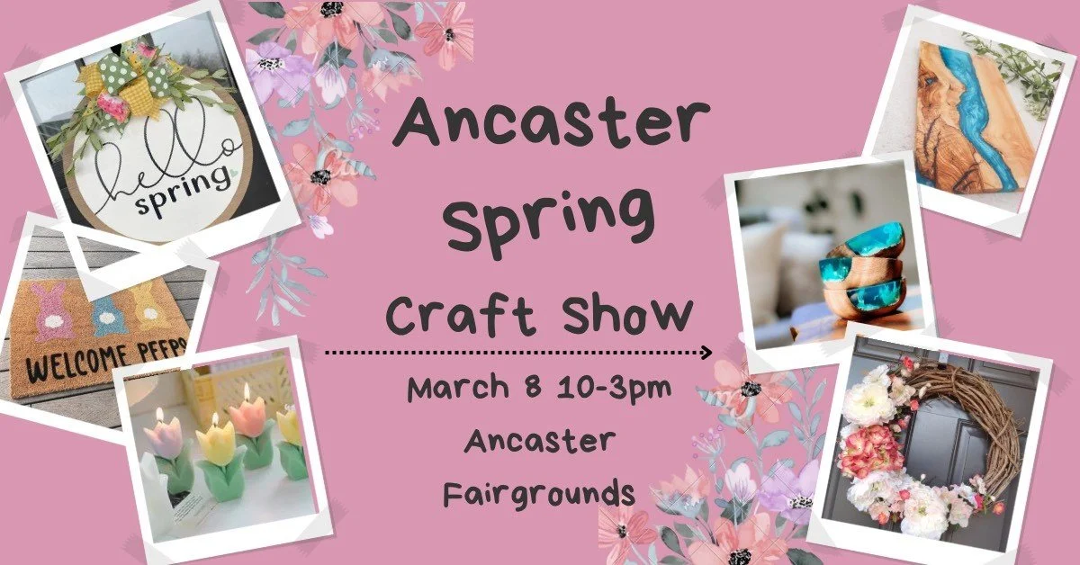 Ancaster Spring Craft Show — Ancaster Agricultural Society