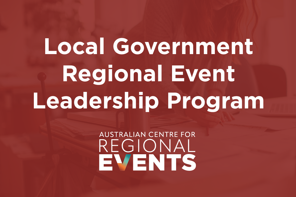 Local Government Regional Event Leadership Program — Australian Centre ...