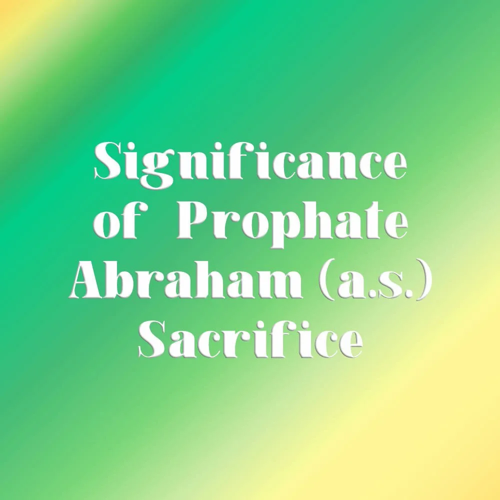 Significance of Prophet Abraham's Sacrifice — WASSIYYAH