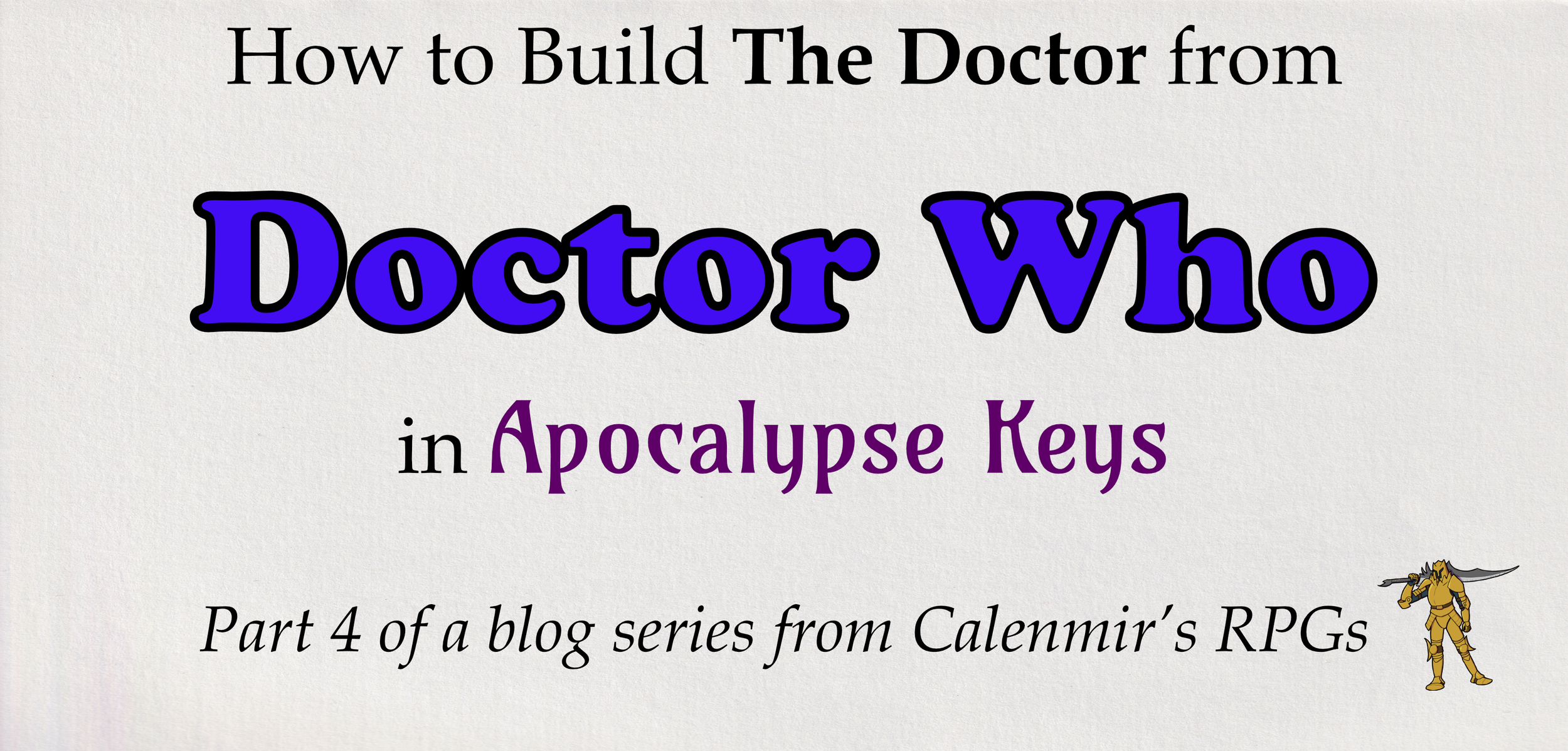 How to Build The Doctor in Apocalypse Keys — Calenmir's RPGs