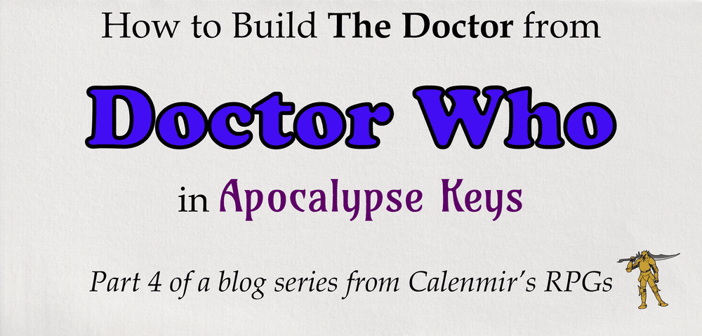 How to Build The Doctor in Apocalypse Keys — Calenmir's RPGs