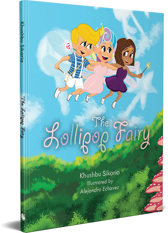 The Lollipop Fairy by Khushbu Sikaria | Vibrant Children's Picture Book