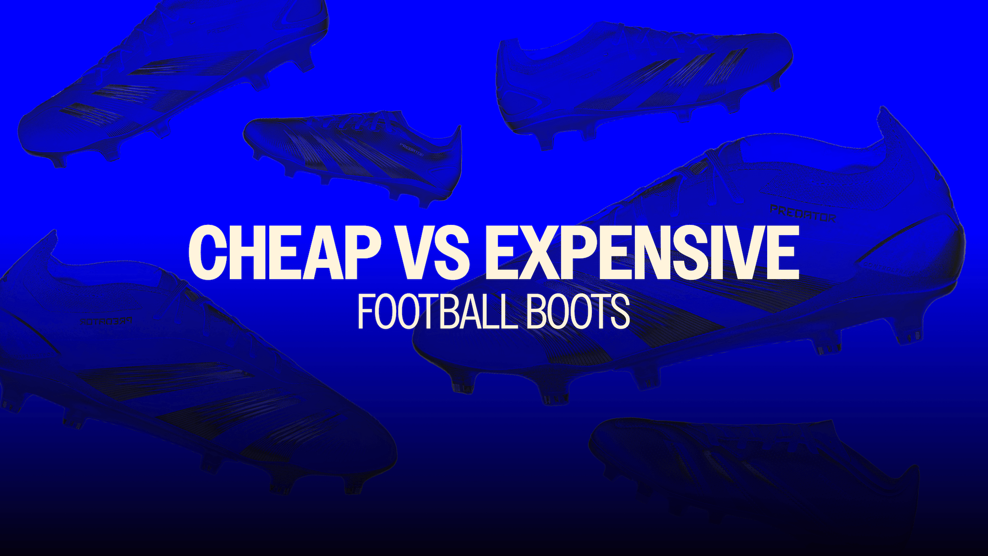 Guide: What's the difference between cheap and expensive football boots ...