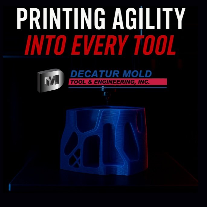 Decatur Mold Tool & Engineering | How 3‑D Printing Supercharges Our ...