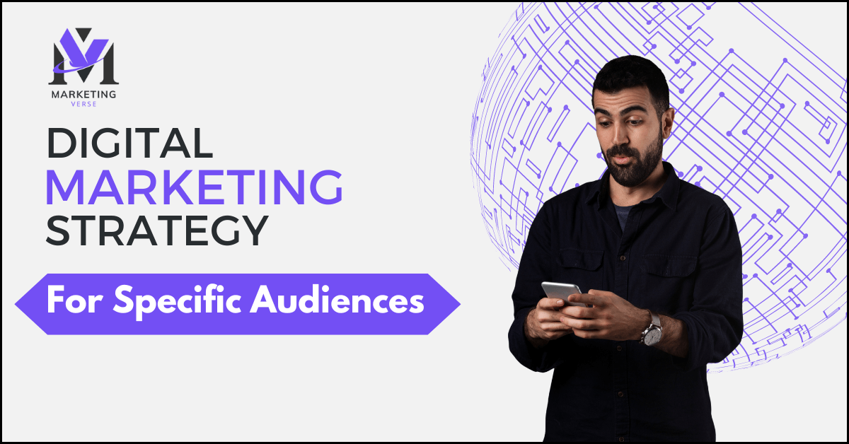 Developing a Digital Marketing Strategy for a Specific Audience ...