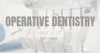 What is Operative Dentistry? — Wellness & Dentistry Advocate
