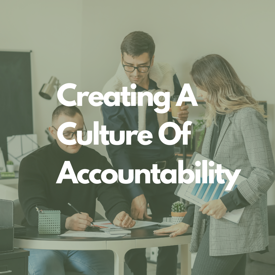 Creating A Culture Of Accountability — Accountability Plus, Inc.