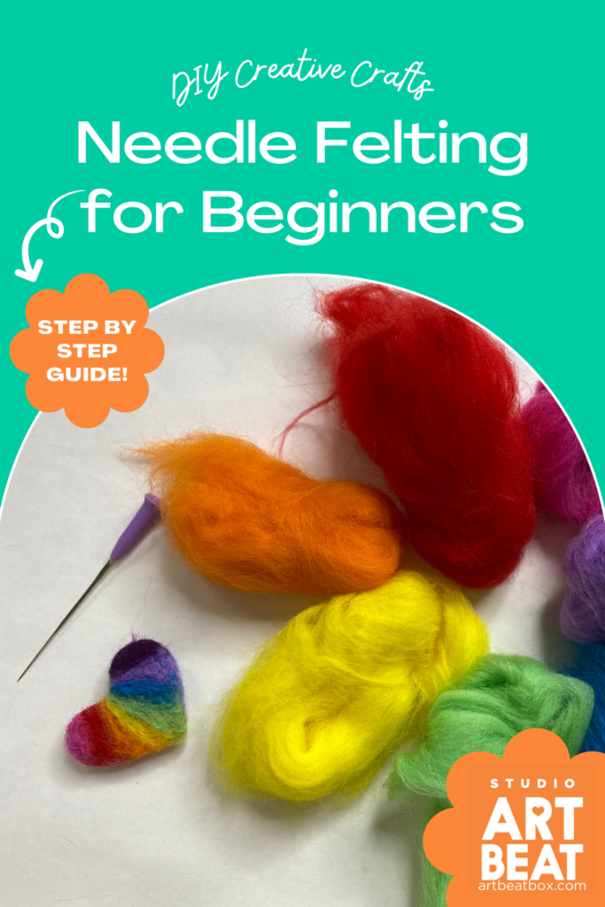 How To Needle Felt: An Easy Tutorial For Beginners — Studio Art Beat