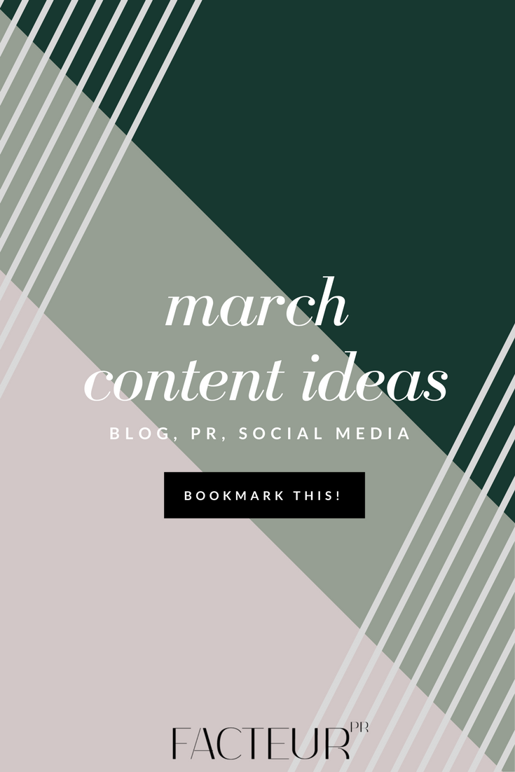 Digital content and story ideas for the month of March — FACTEUR PR: We ...